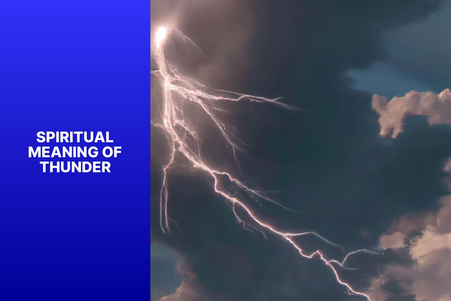 Unveiling the Deeper Spiritual Meaning of Thunder: Exploring its ...