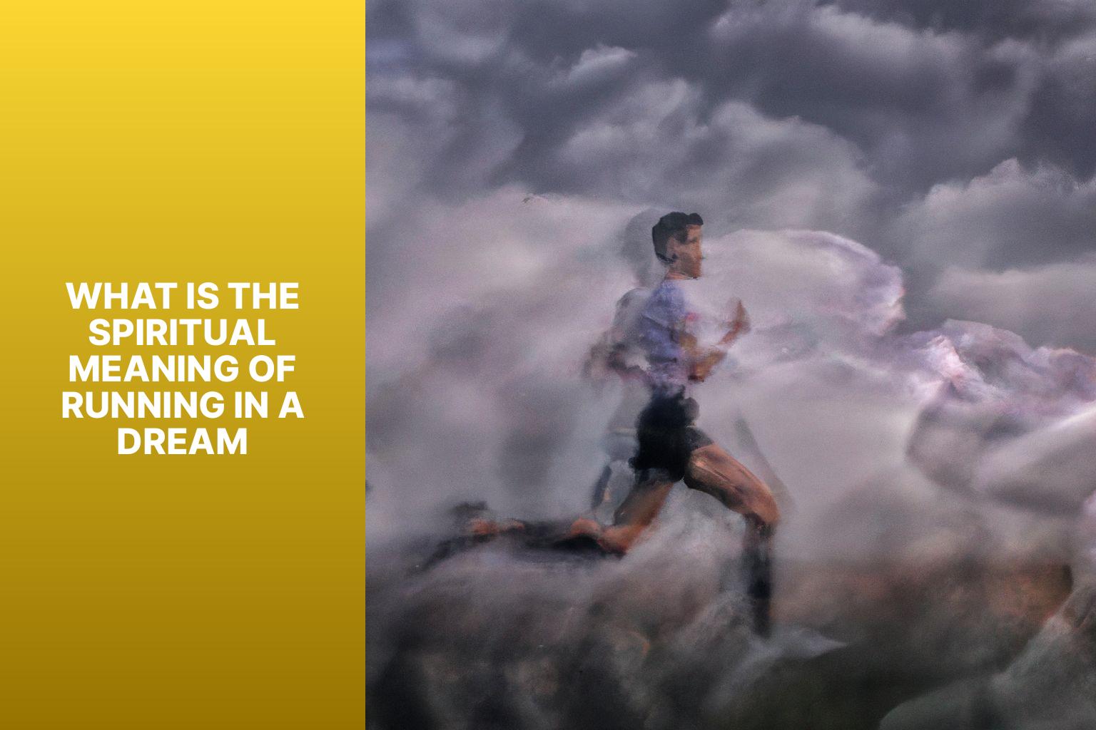 Unveiling the Spiritual Significance of Running in Dreams | Decoding ...